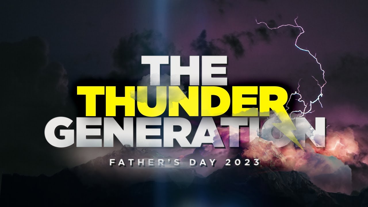 The Thunder Generation - 06.18.2023 - YouTube