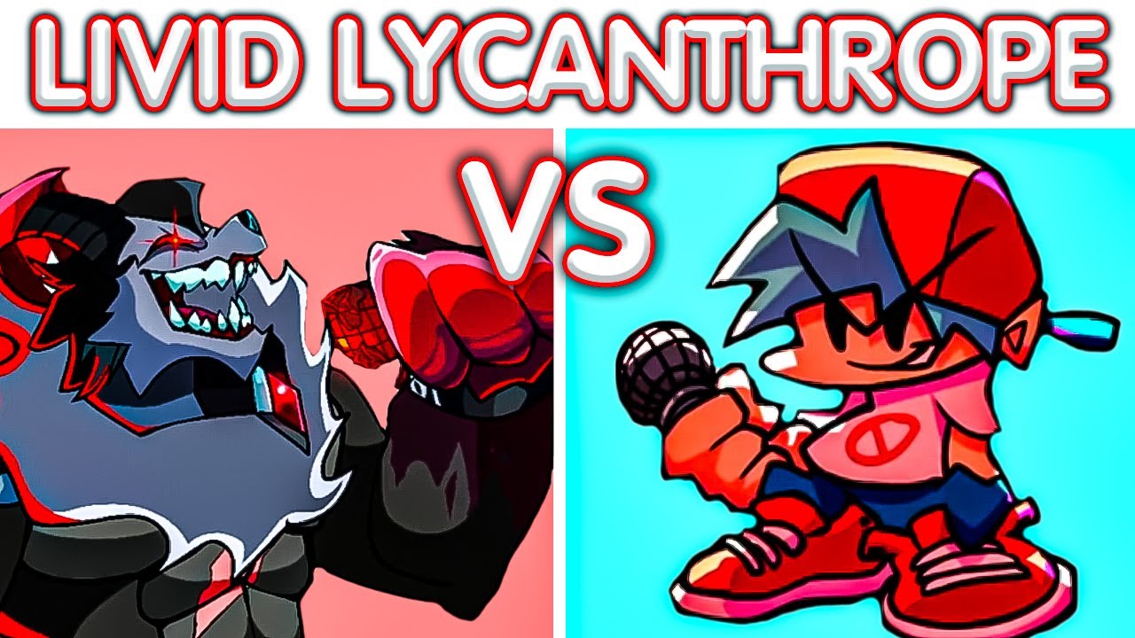 Friday Night Funkin' VS Livid Lycanthrope - FULL WEEK (FNF Mod/HARD ...