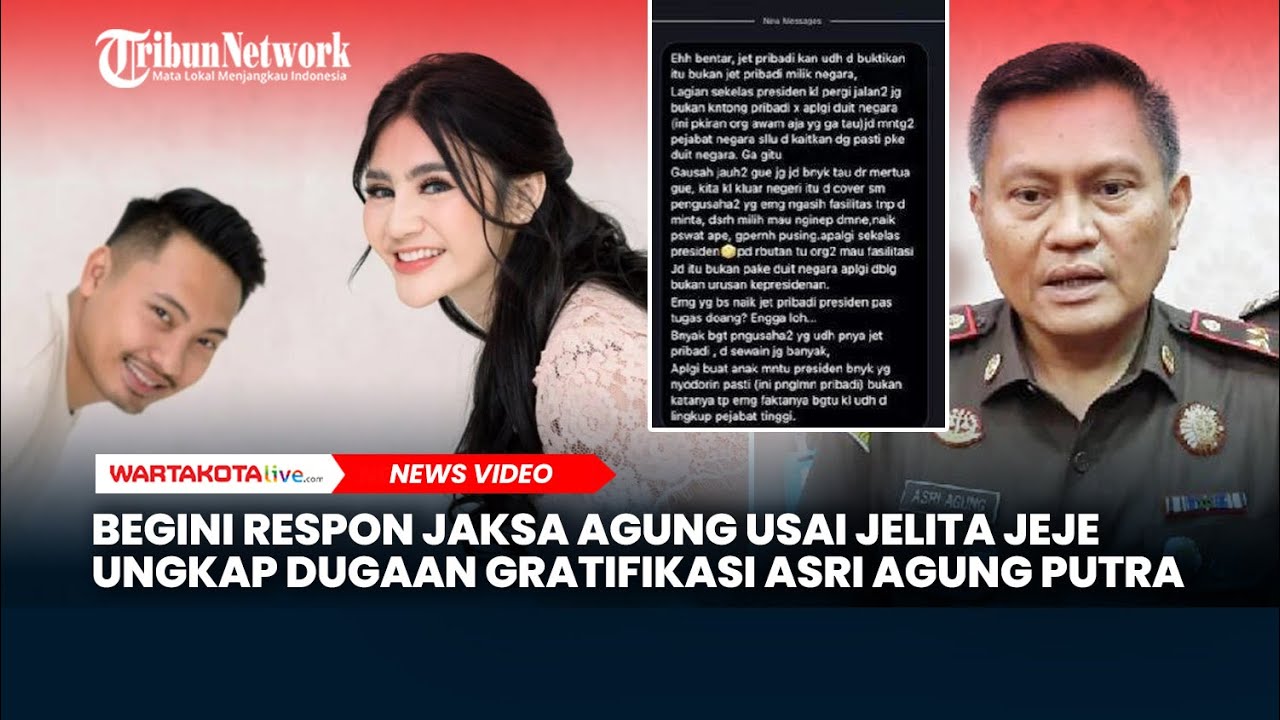 Respon Jaksa Agung Usai Jelita Jeje Ungkap Dugaan Gratifikasi Asri ...