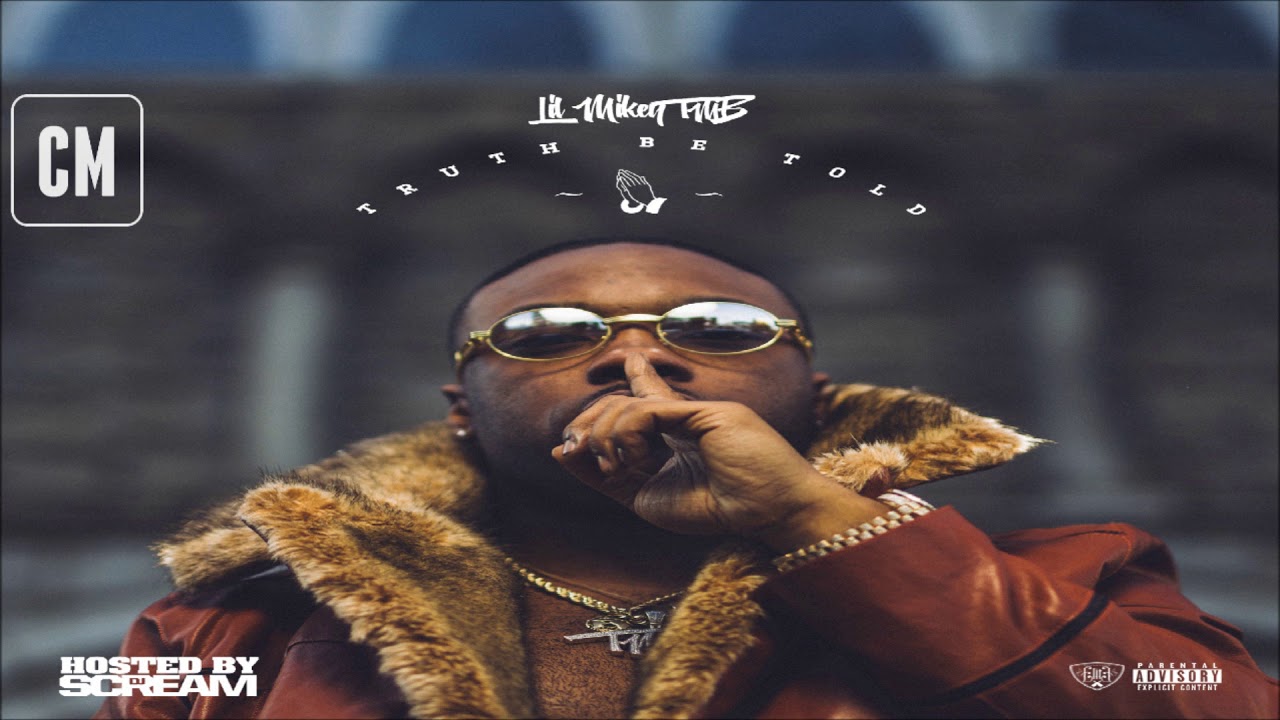 Lil Mikey TMB - Truth Be Told [Full Mixtape + Download Link] [2018 ...