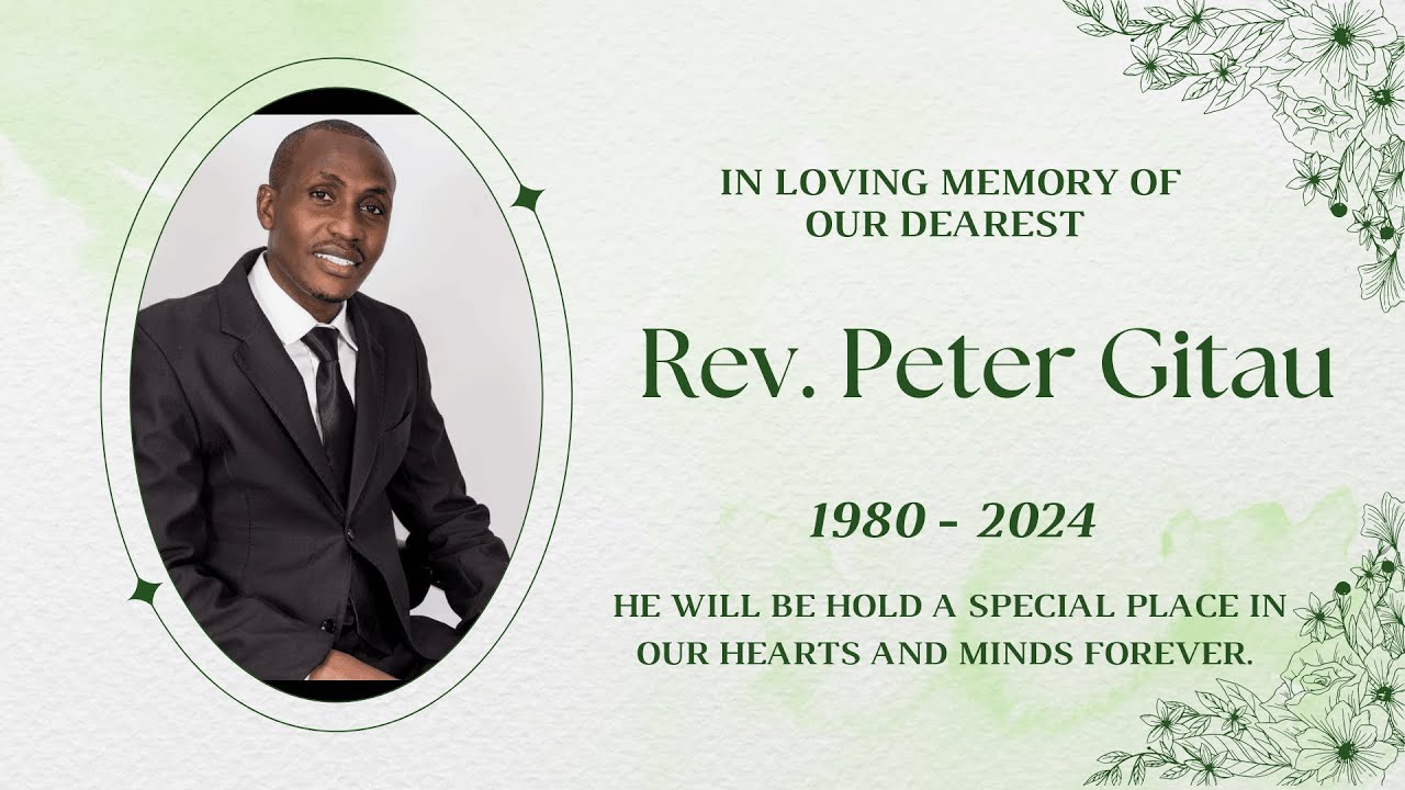 REV. PETER GITAU MEMORIAL SERVICE | 15.07.2024 - YouTube
