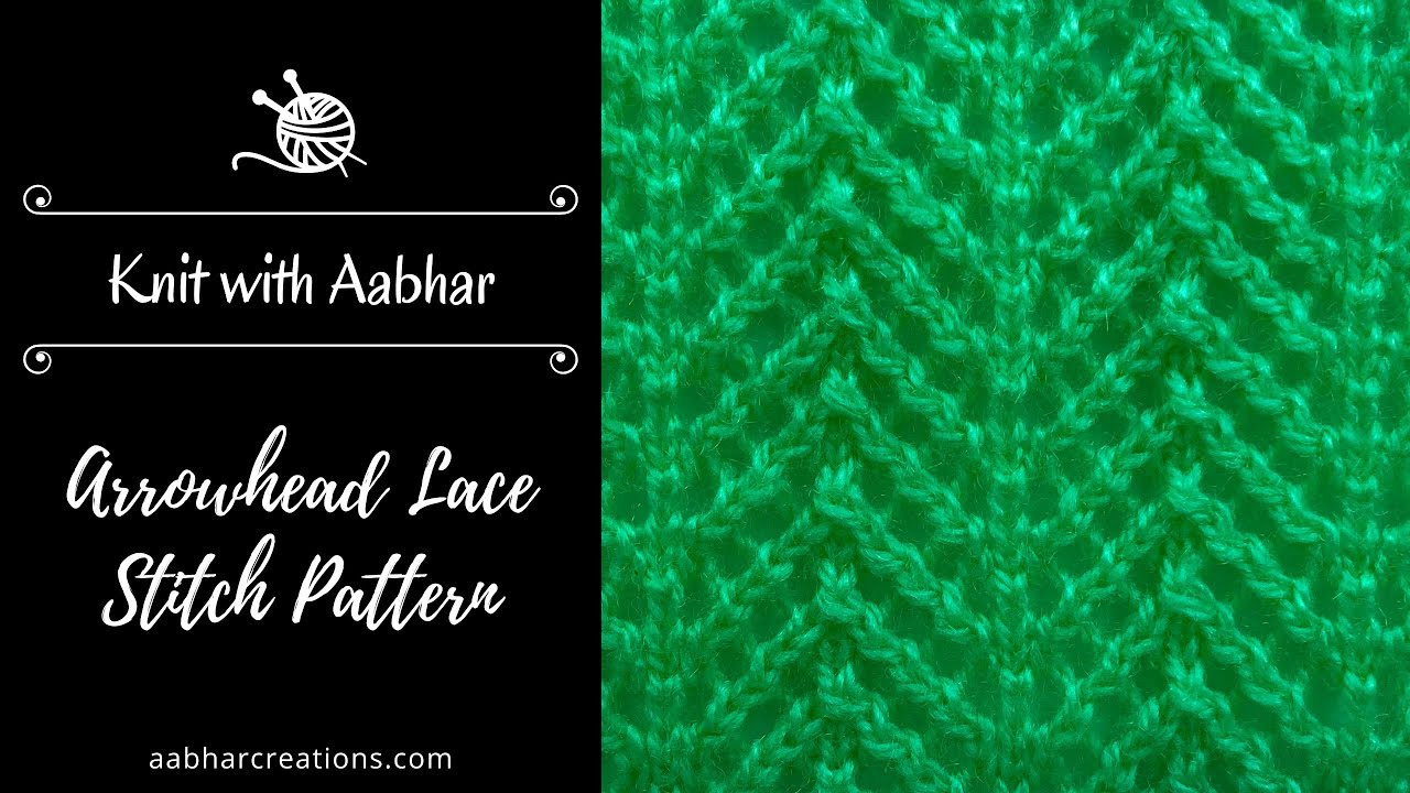 Arrowhead Lace Stitch Pattern - Easy Lace Knitting Pattern - YouTube