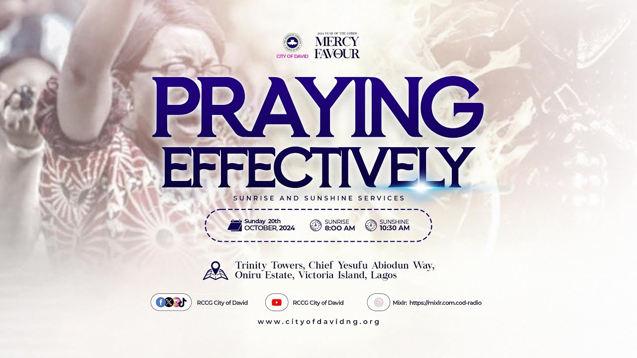 Praying Effectively - Sunrise Service || 20th October 2024 || 8am WAT - YouTube