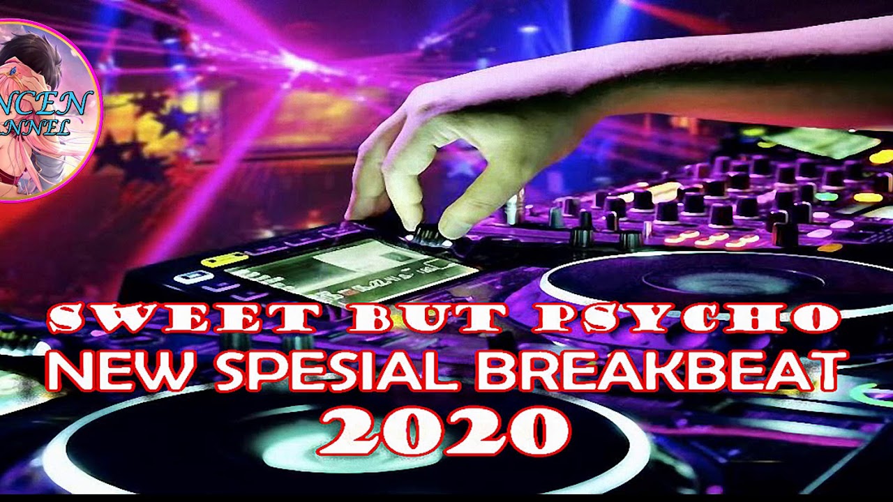 DJ Remix Sweet But Psycho Breakbeat Terbaru 2020 - YouTube