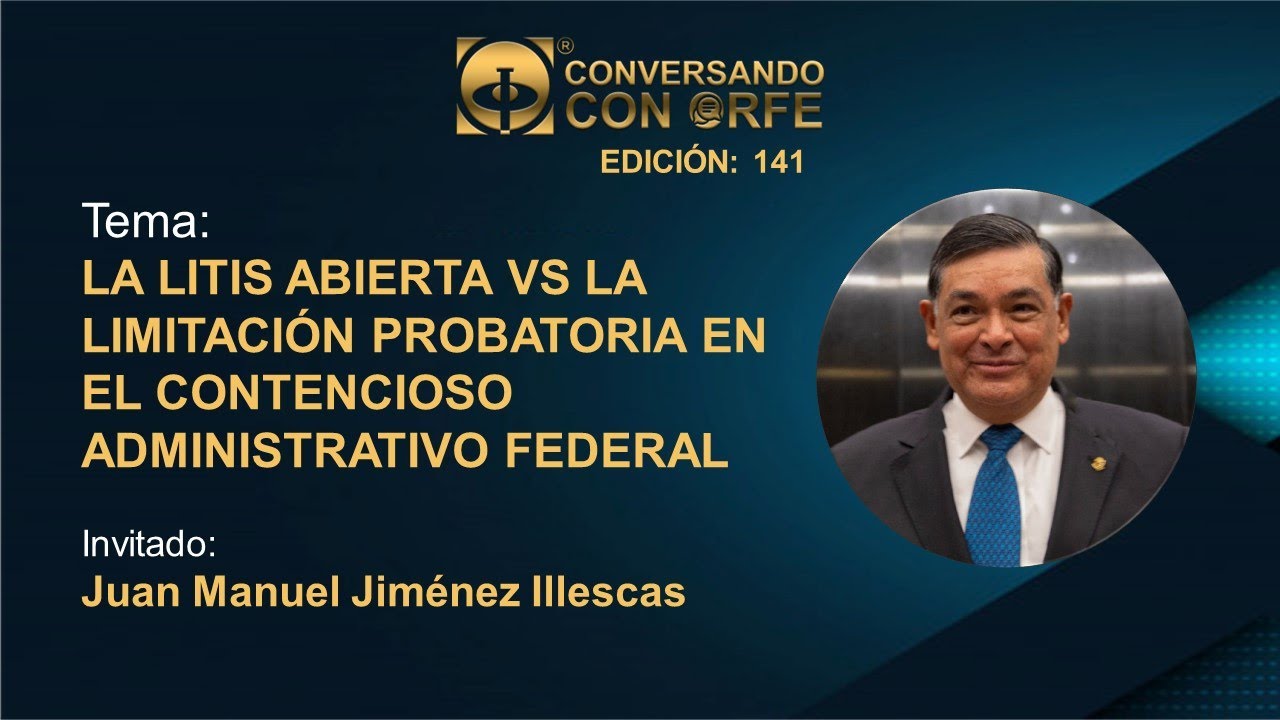 LA LITIS ABIERTA VS LA LIMITACIÓN PROBATORIA EN EL CONTENCIOSO ...