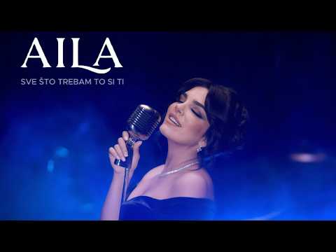 AILA BAIRIĆ - SVE ŠTO TREBAM TO SI TI