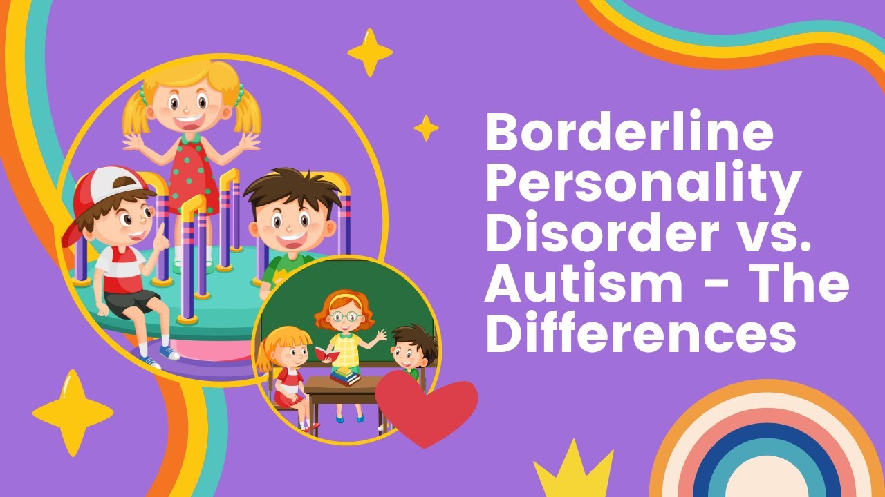 Borderline Personality Disorder Vs Autism The Differences YouTube borderline-personality-disorder-vs-autism-the-differences-youtube