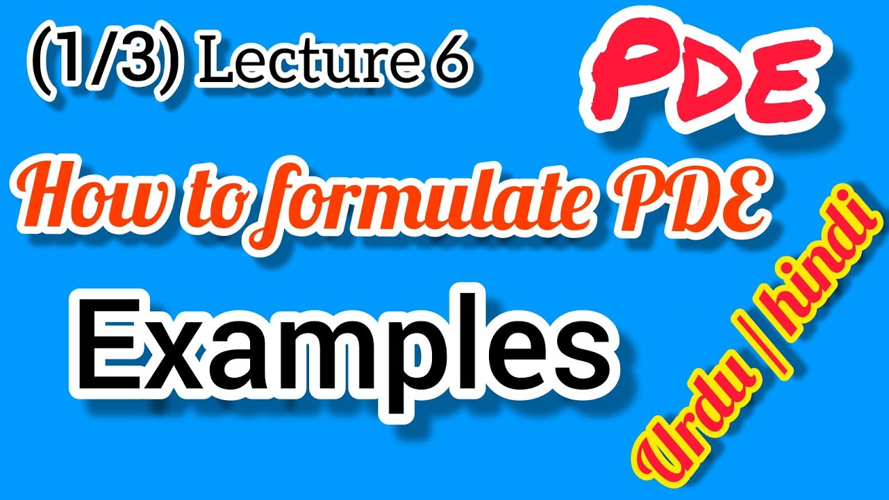 (PDE) Lecture 6: Examples of formulating PDE ( PART 1) - YouTube