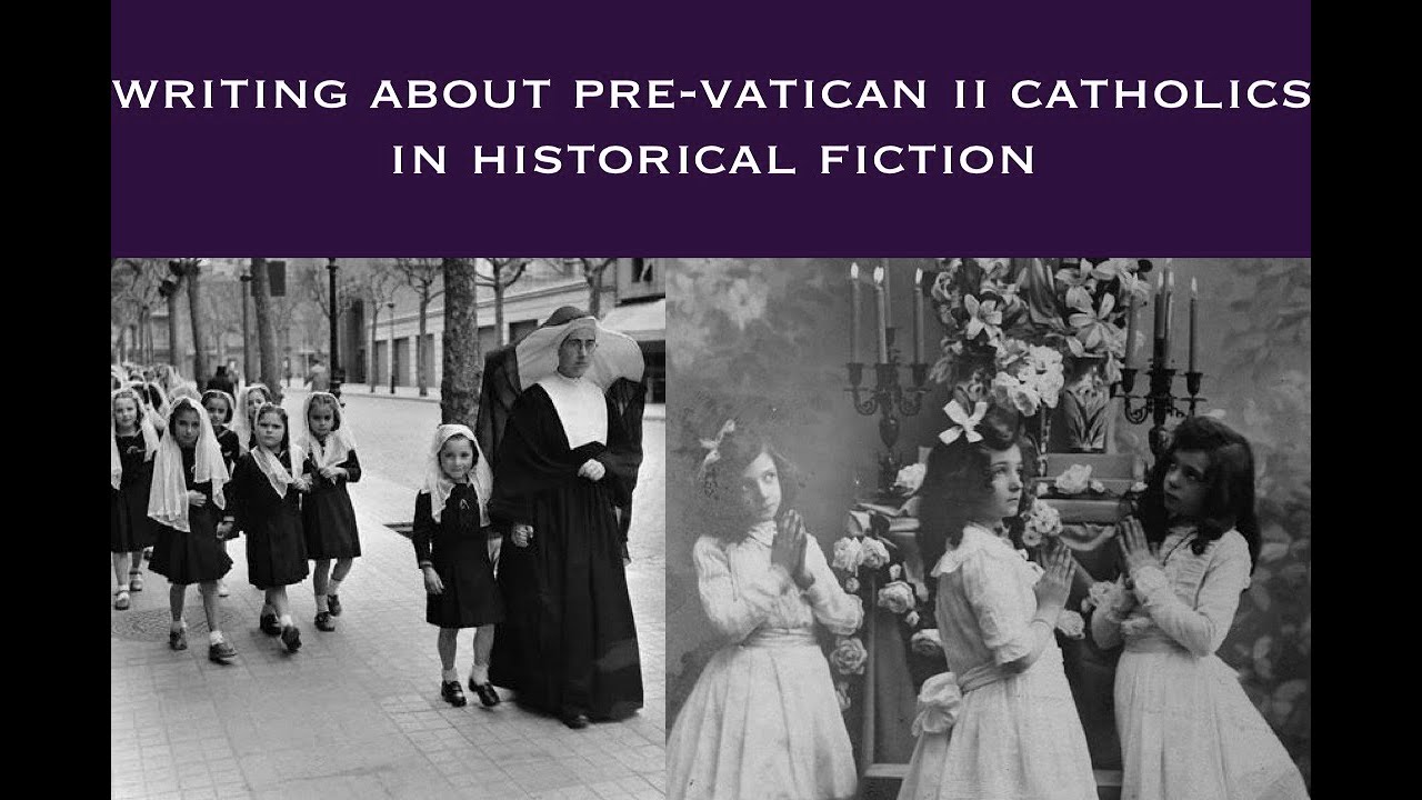 How to write pre-Vatican II or traditional Roman Catholic characters in ...