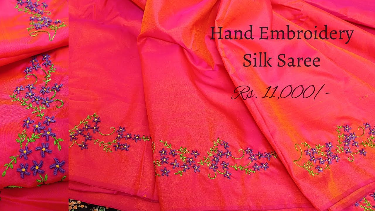 Hand Embroidery Silk Saree Design | Silk saree embroidery with silk ...