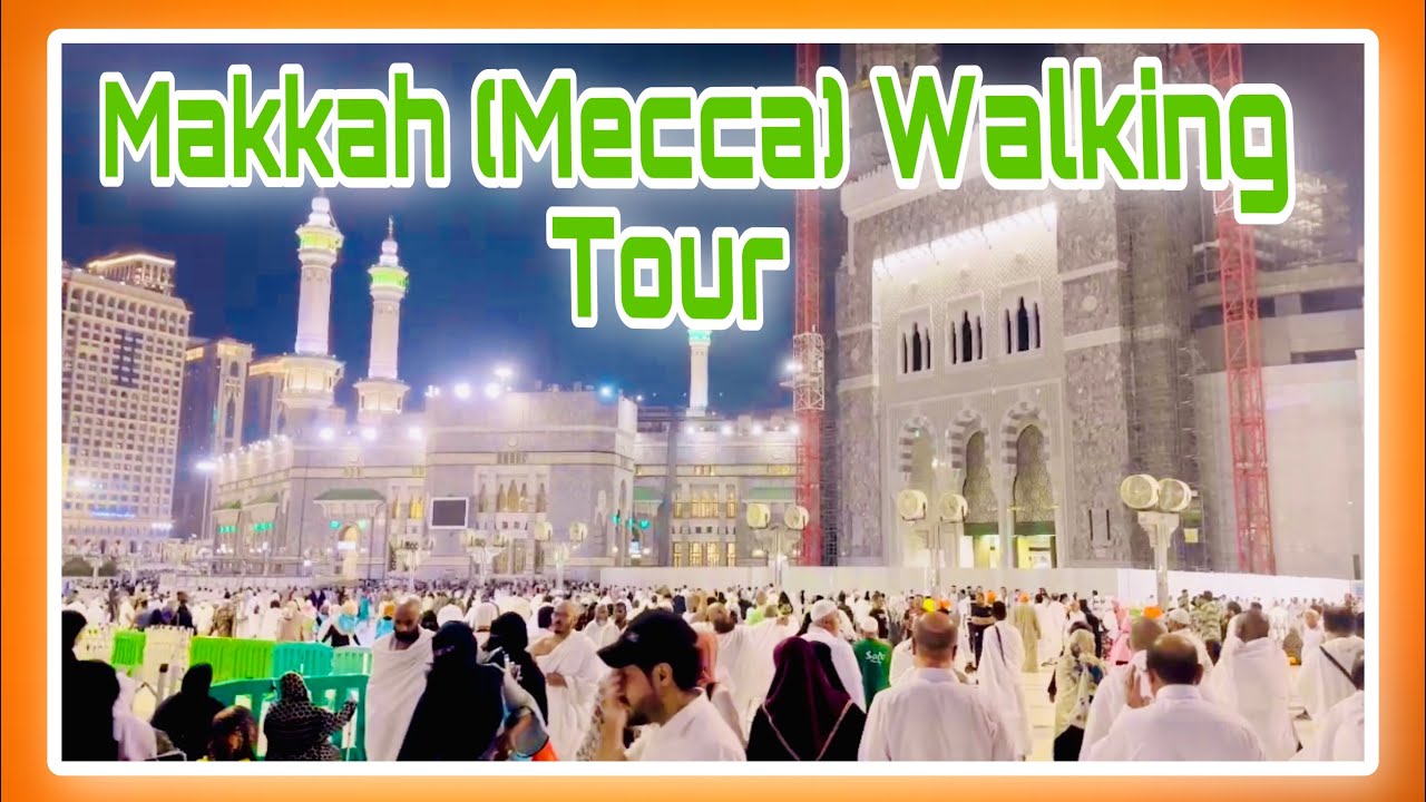 Makkah (Mecca) Shareef City Walking Tour Beautiful View| MR MNA ...