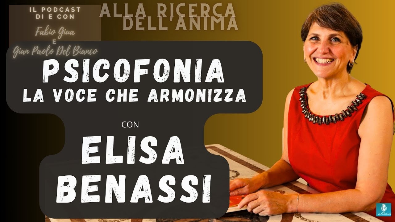 Psicofonia, la Voce che Armonizza - con Elisa Benassi - S5ep18 - YouTube