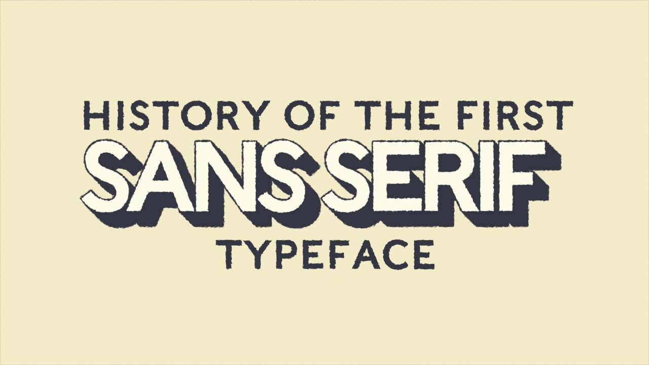 History of the First Sans Serif Typeface - Infographic - YouTube