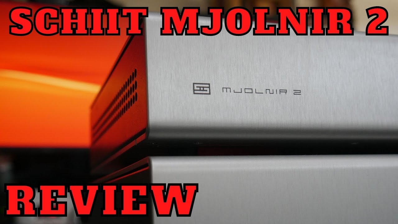 Schiit Mjolnir 2 Review - YouTube