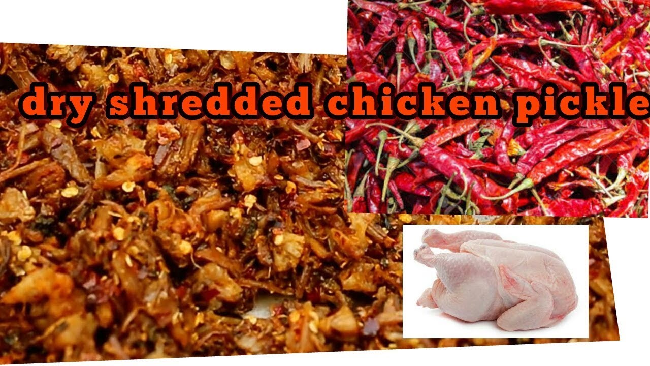 Shredded chicken pickle my style and naga style. | chicken achar dry ...