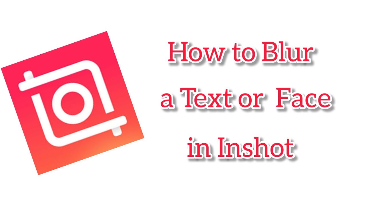 How To Blur Faces For Free In Inshot Blur In Videos YouTube how-to-blur-faces-for-free-in-inshot-blur-in-videos-youtube