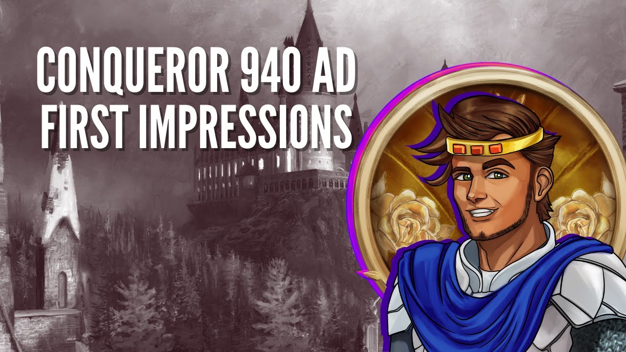 CONQUEROR 940 AD Gameplay w/ Commentary | First Impressions | RULE YOUR ...