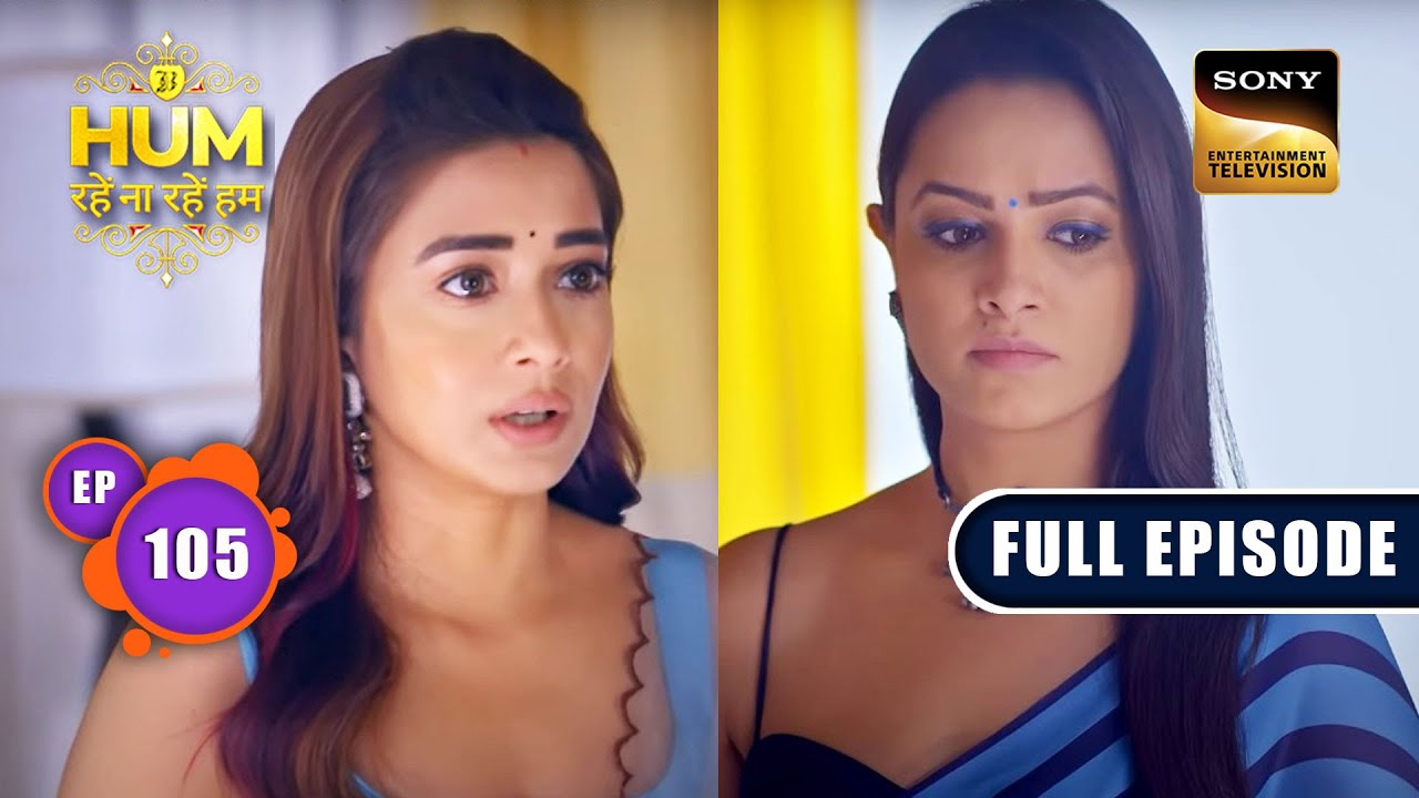 दिल का बोझ | Hum Rahein Na Rahein Hum - Ep 105 | Full Episode | 1 ...