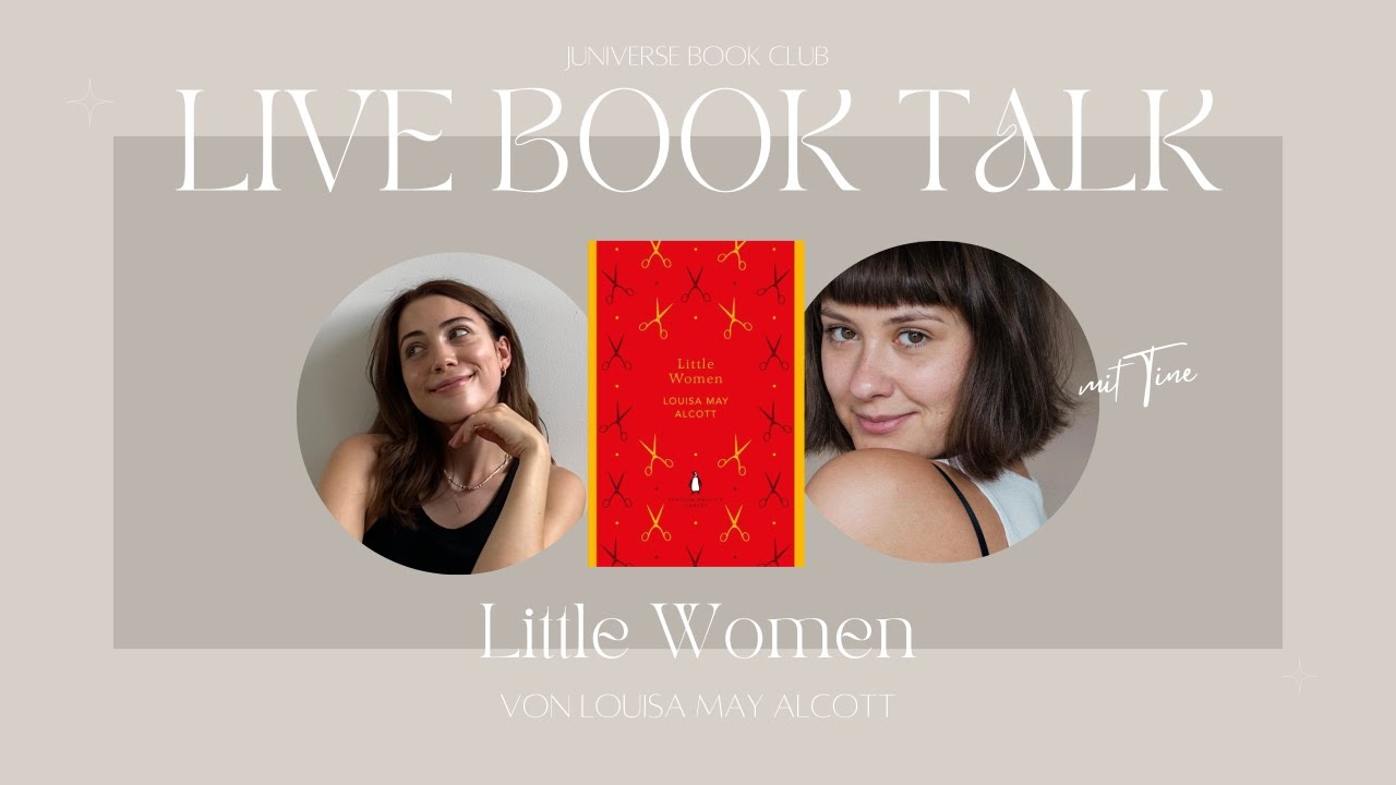 Juniverse Book Club: Little Women - Louisa May Alcott | Live Book Talk ...