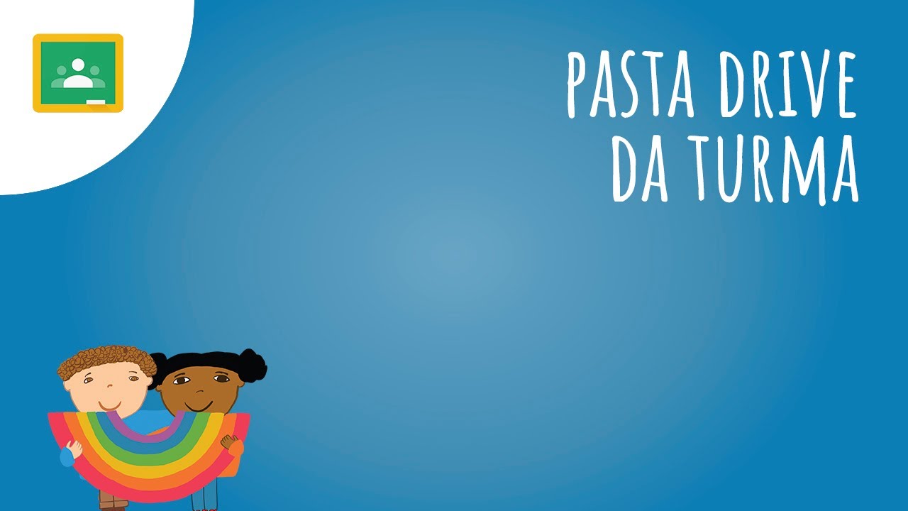 Pasta Drive da Turma no Google Classroom | Tools4Edu.com - YouTube