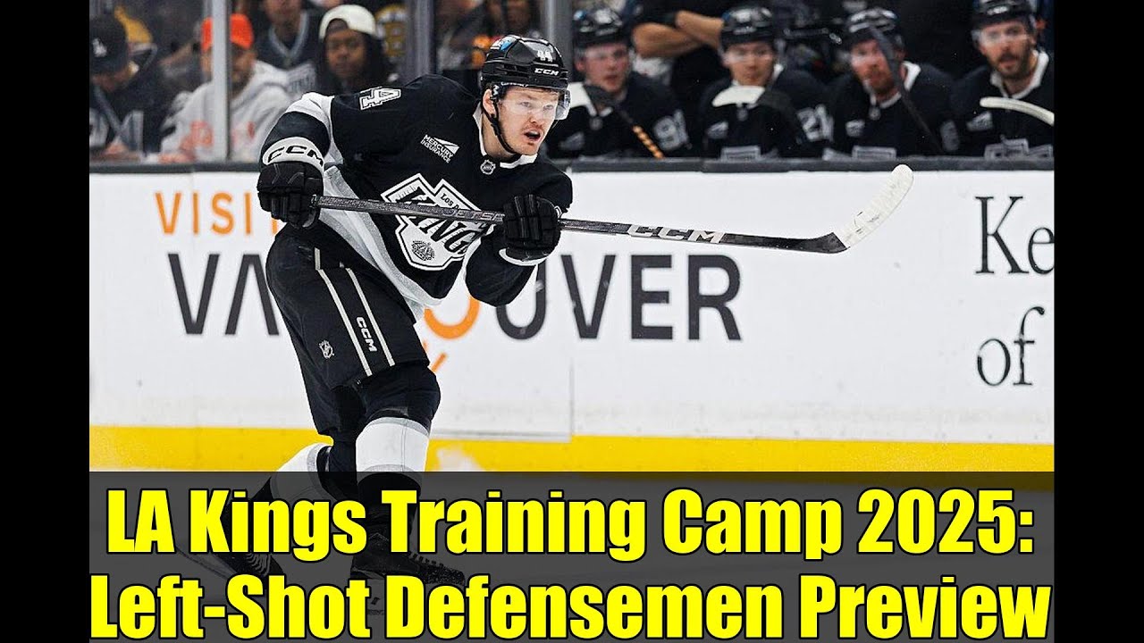 LA Kings Training Camp 2025: Left-Shot Defensemen Preview - YouTube