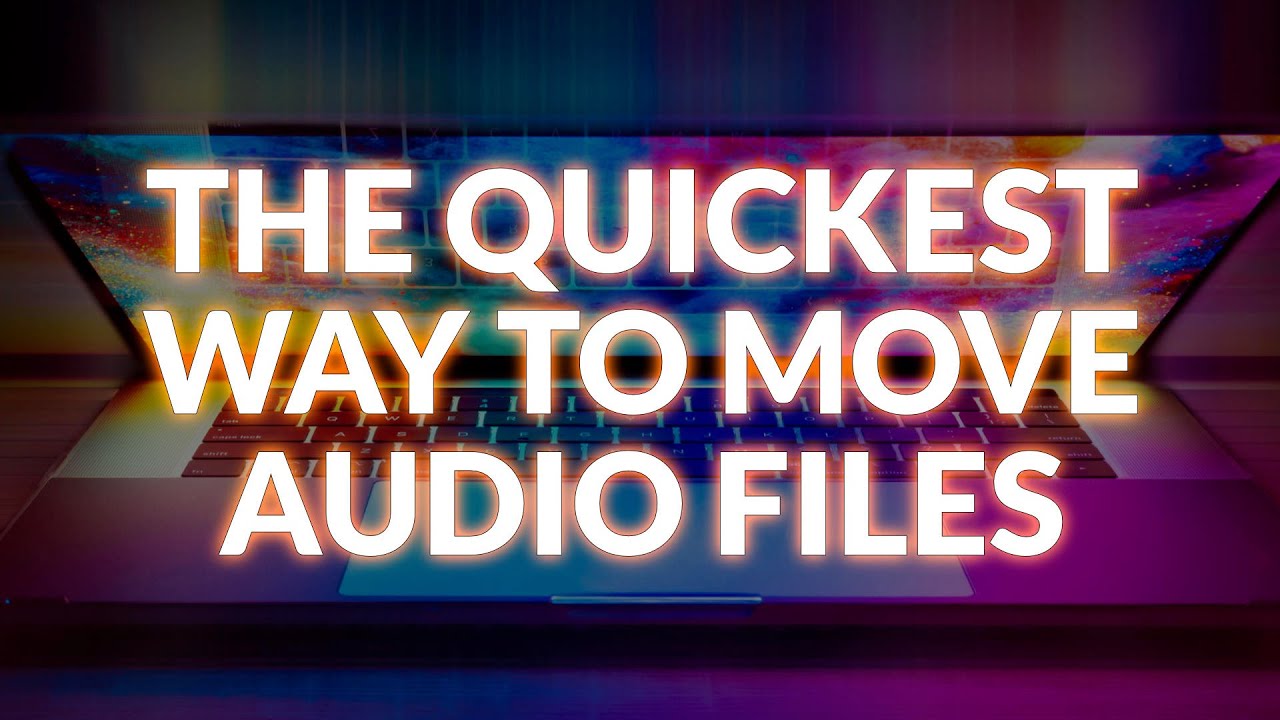 Get The Quickest Way To Move Your Audio - YouTube