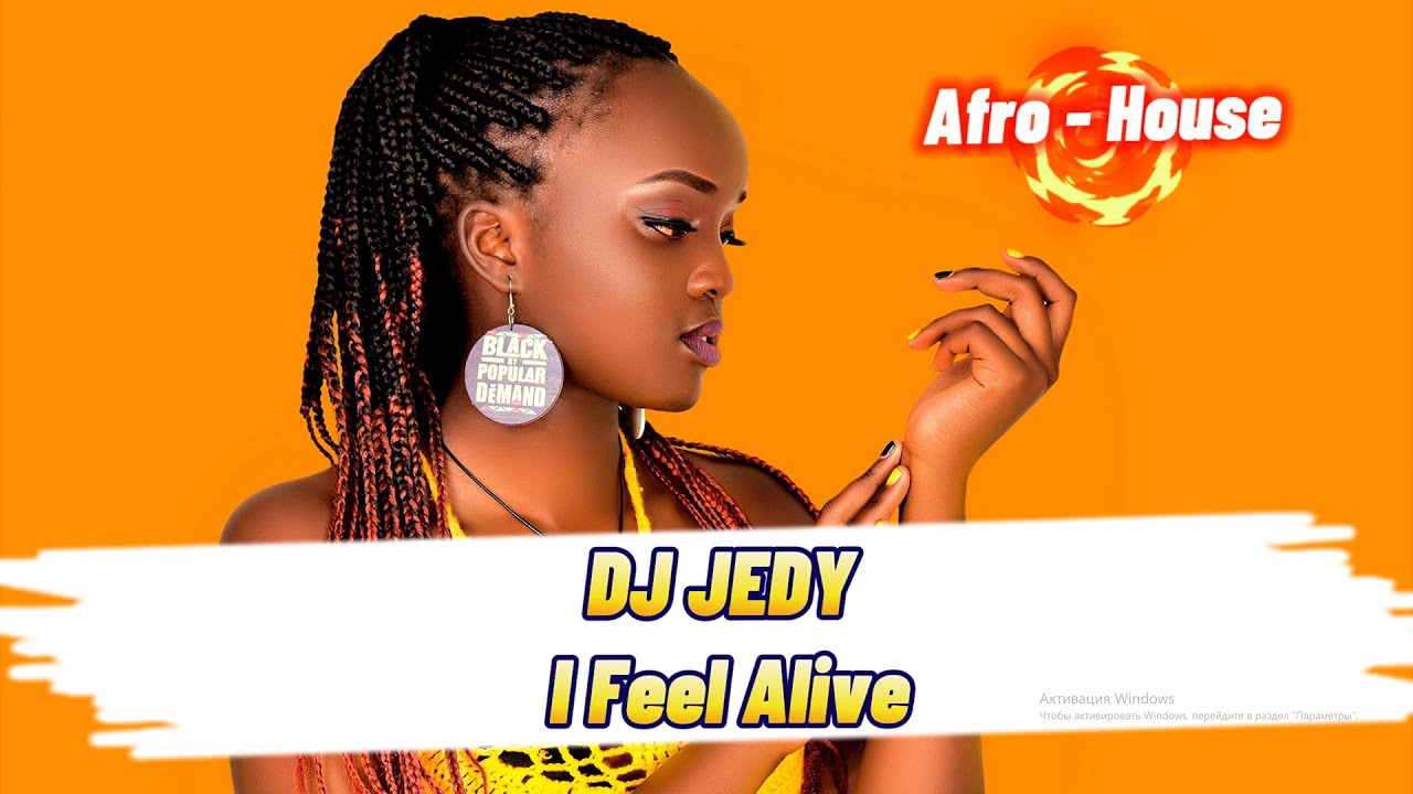 🎶 DJ JEDY - I Feel Alive | Afro House Vibes 🌅 - YouTube