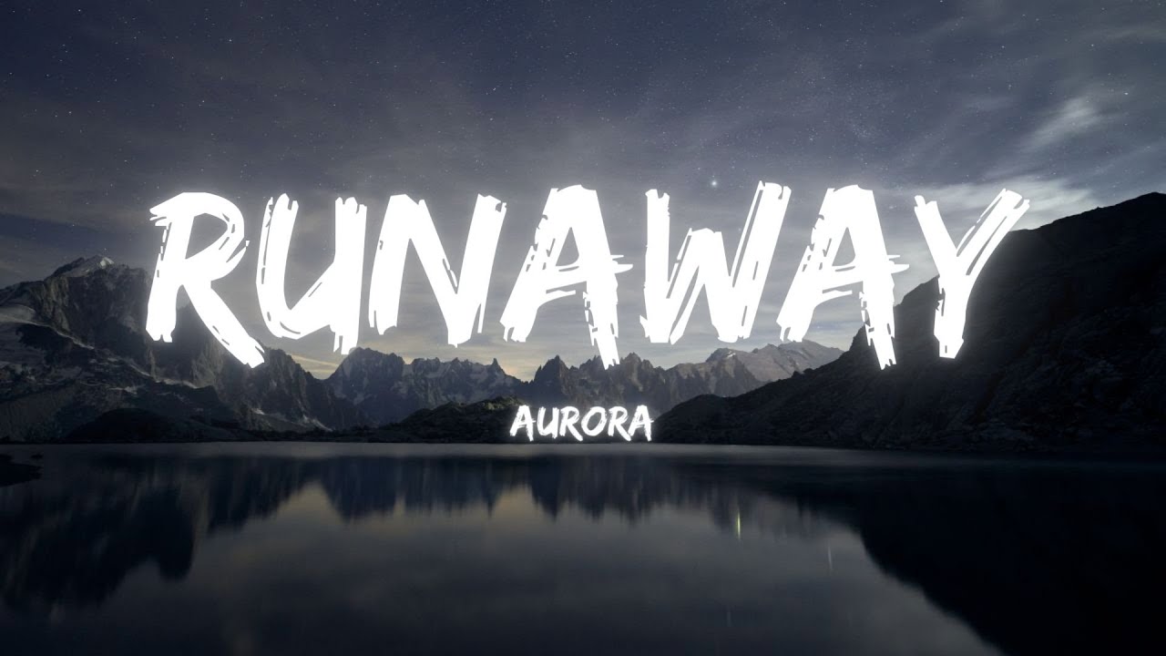 AURORA - Runaway (Lyrics) / Popular Vibes - YouTube