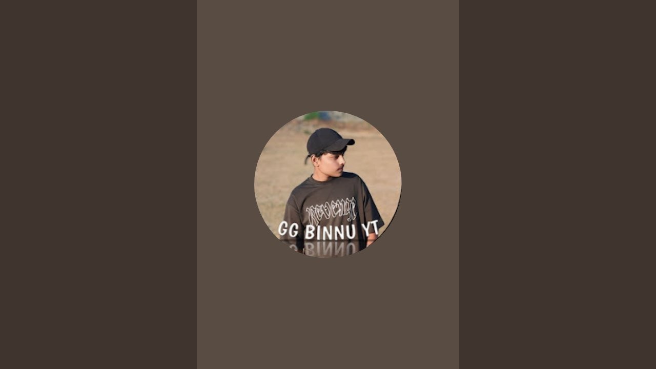 GG BINNU YT is live! - YouTube