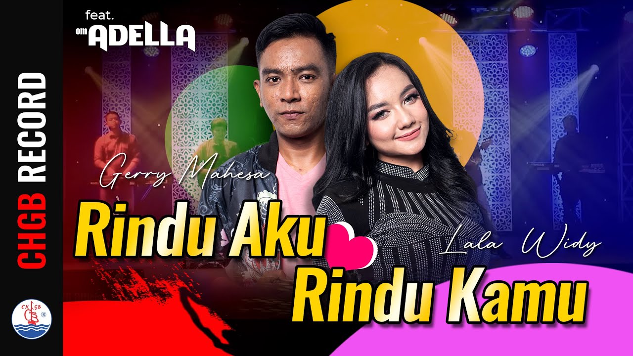 Gerry Mahesa ft. Lala Widy - Rindu Aku Rindu Kamu - ADELLA | (Official Music Video) - YouTube