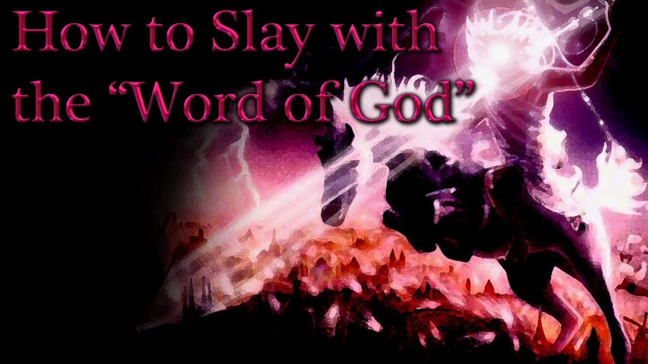 How to Slay with the "Word of God" The Sword of YHWH's Holy Spirit ...
