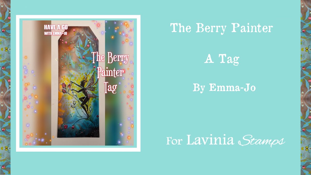 The Berry Painter Tag by Emma-Jo - A Lavinia Stamps Tutorial - YouTube