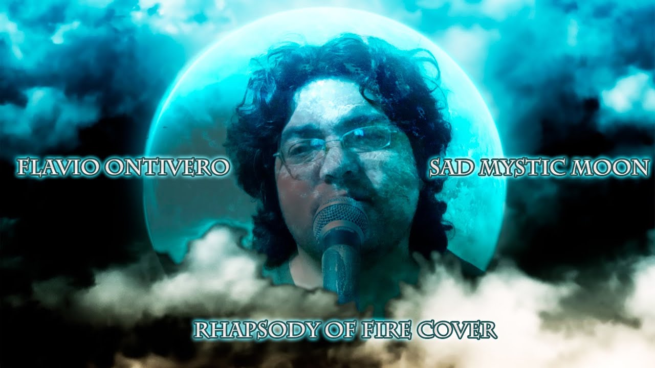 🌕Flavio Ontivero - Sad mystic Moon (cover de Rhapsody of Fire) - YouTube