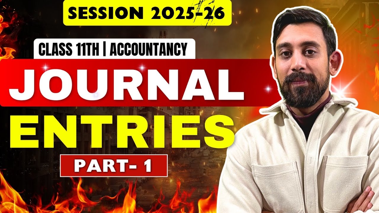 Journal Entries | All basics in the Easiest way | Must watch | Part 1 | Class 11 | Accountancy ...