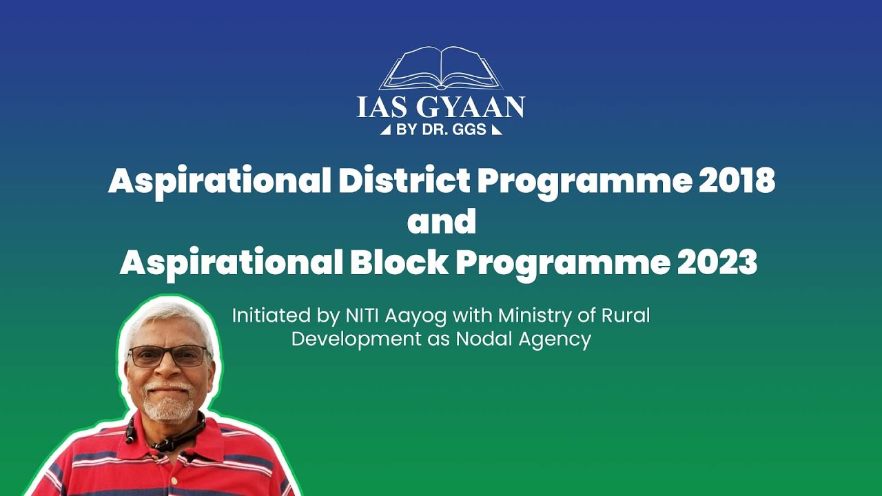 Deep dive into the Aspirational Districts Program 2018 and Aspirational ...