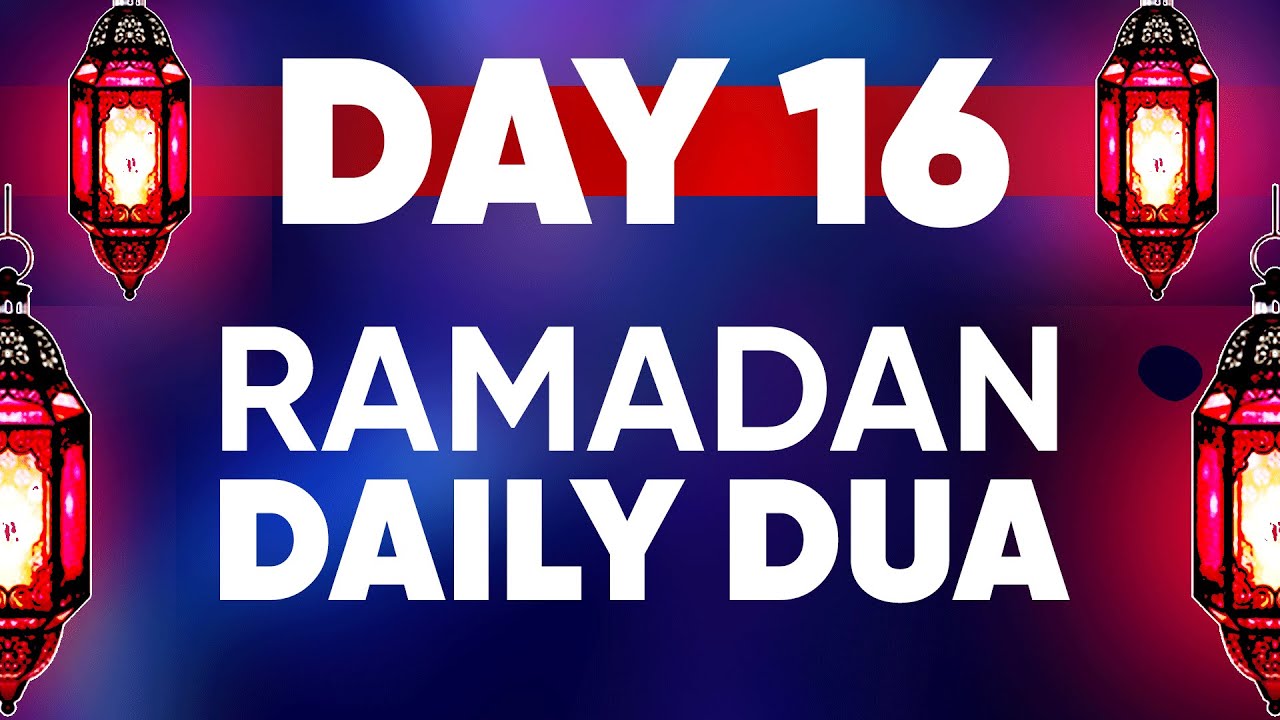 Ramadan Dua Day #16 ( Eng Sub ) - YouTube