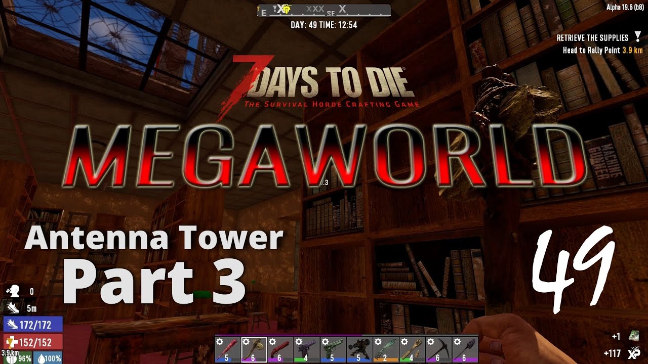 7 Days To Die Megaworld Ep49 Kinggen Antenna Tower Part 3 Raiding The Library Then