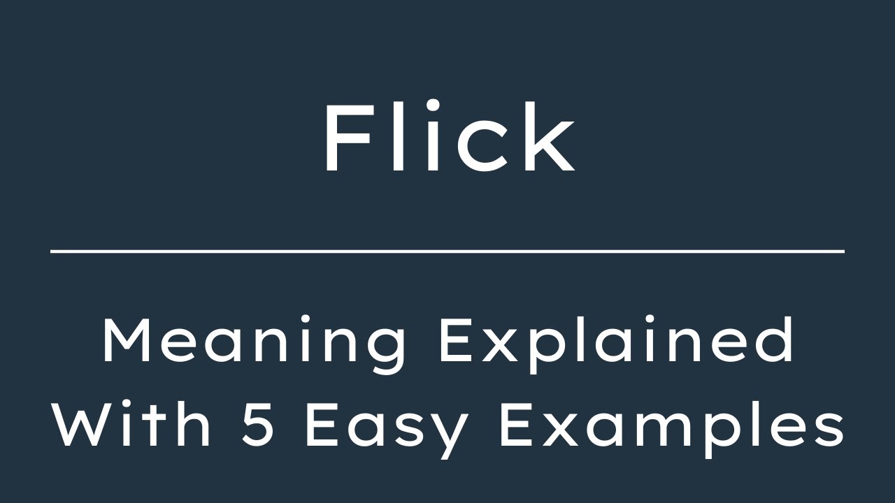 What Does Flick Mean? Flick Meaning in English With 5 Example Sentences ...
