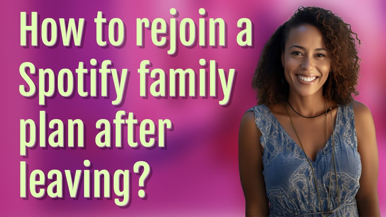 How to rejoin a Spotify family plan after leaving? - YouTube