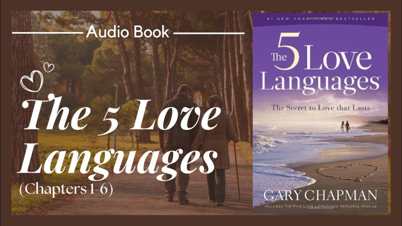 The 5 Love Languages | Dr. Gary Chapman | Chapters 1-6 | Audiobook - YouTube
