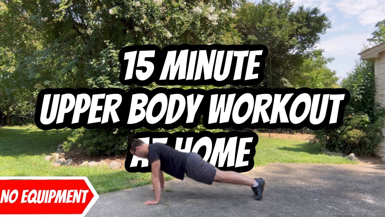 15 Minute Upper Body Workout at Home: No Equipment - YouTube