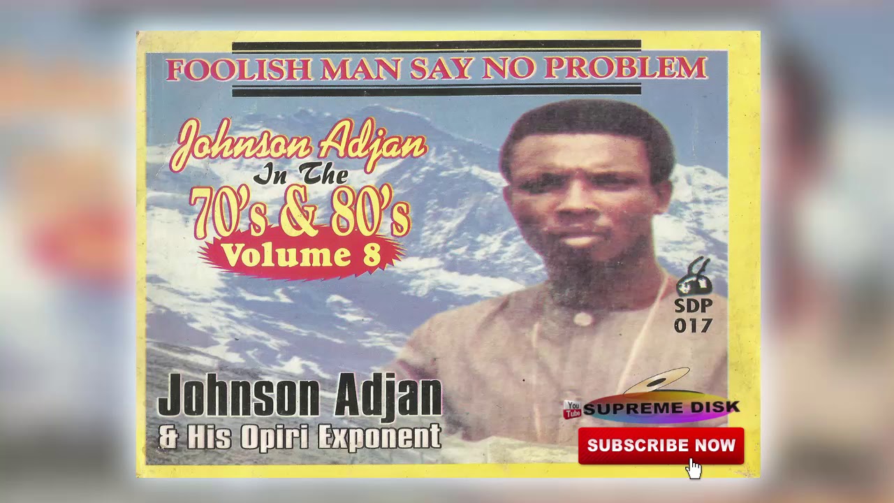 Urhobo Music: Johnson Adjan In The 70s & 80s Vol. 8 (Full Album ...