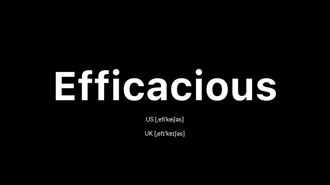 How to Pronounce Efficacious: 🇺🇸 American English vs. 🇬🇧 British ...