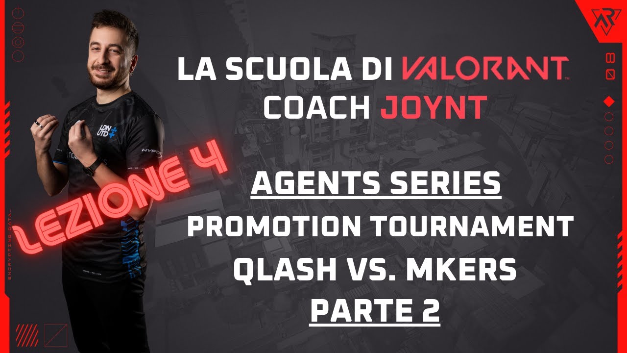 La Scuola di VALORANT con Coach joYnt - Episodio 4 - Agents Series ...