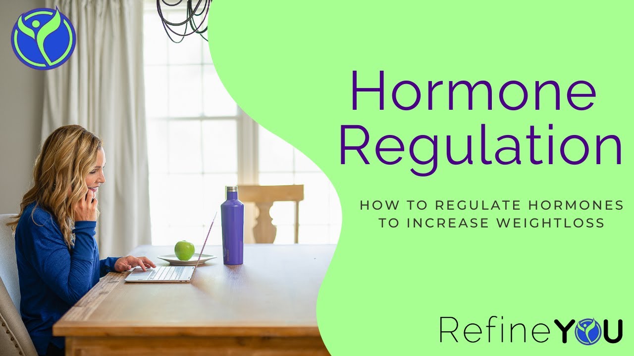 Hormone Regulation: How Hormones Regulate Your Nutrition | Refine YOU ...