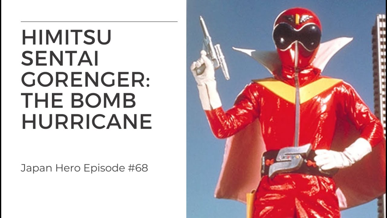 Himitsu Sentai Gorenger: The Bomb Hurricane - The history of the first ...