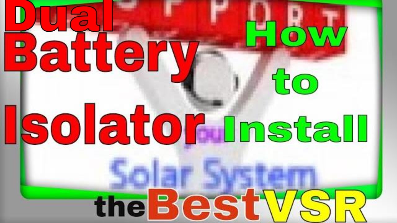 The Best Battery Isolator | Support Your Solar System with the best ...
