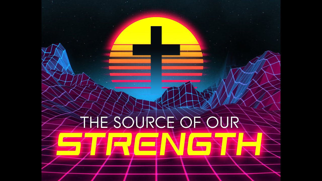 5.29.22 The Source of Our Strength - YouTube