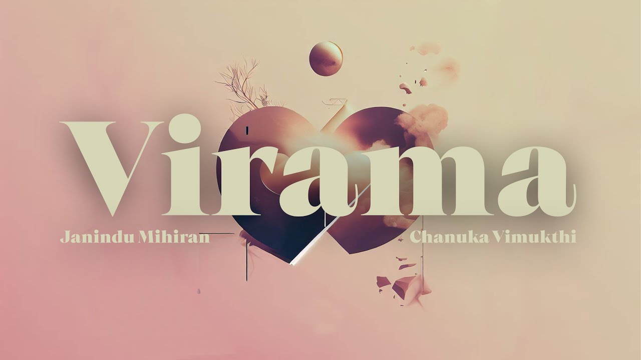Janindu Mihiran - Virama (feat. Chanuka Vimukthi) [Official Lyric VIdeo ...