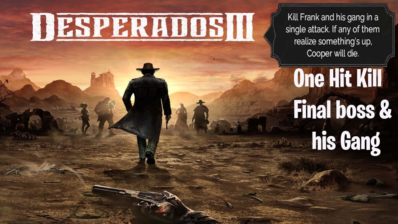 Desperados III Final boss and his gang ONE SHOT attack plan - YouTube